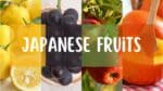 A Guide to Japanese Fruits